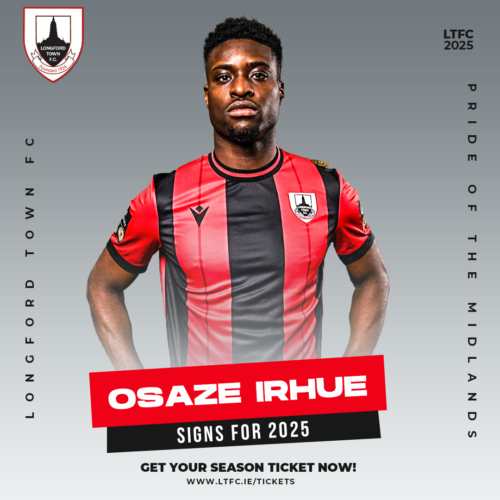 Osaze Irhue Signs for 2025! – Longford Town FC